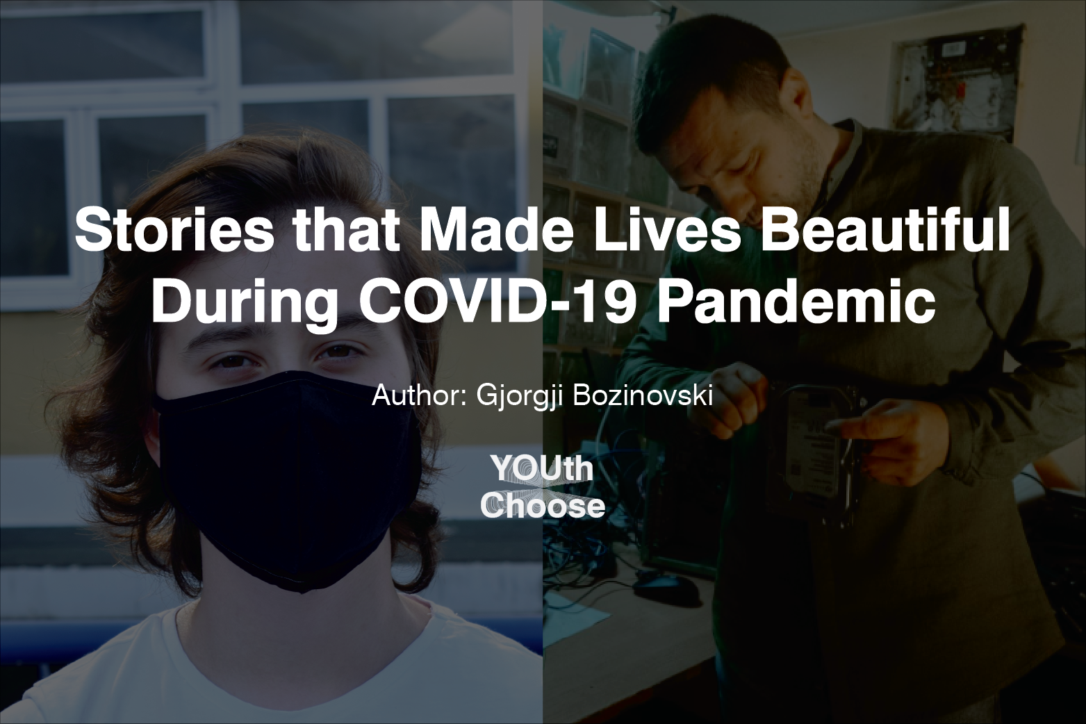 YOUth Choose: Stories that Made Lives Beautiful During COVID-19 ...