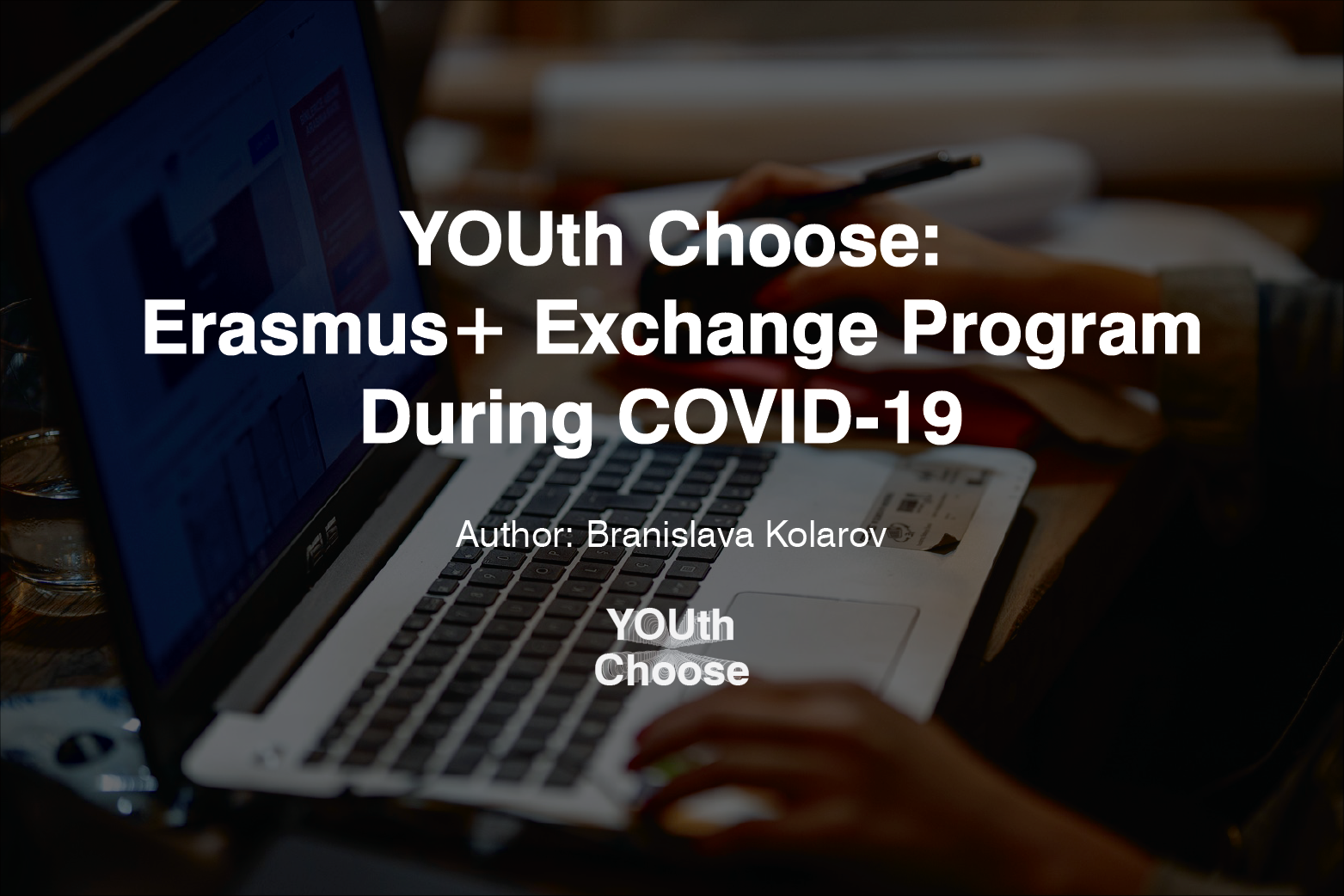 YOUth Choose: Erasmus+ Exchange Program During COVID-19 – Regional ...